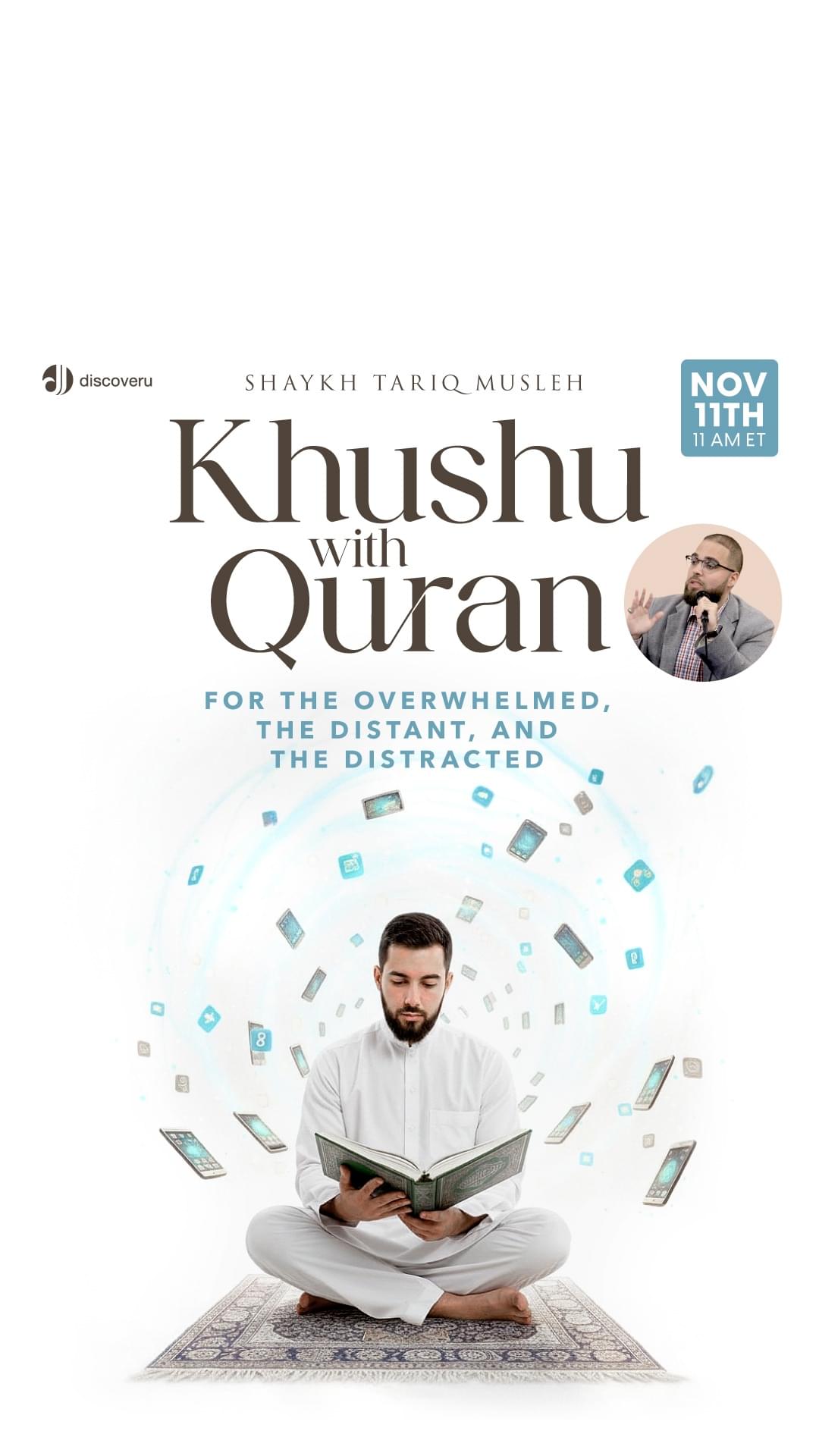 Khushu with Quran: For the Overwhelmed, the Distant, and the Distracted